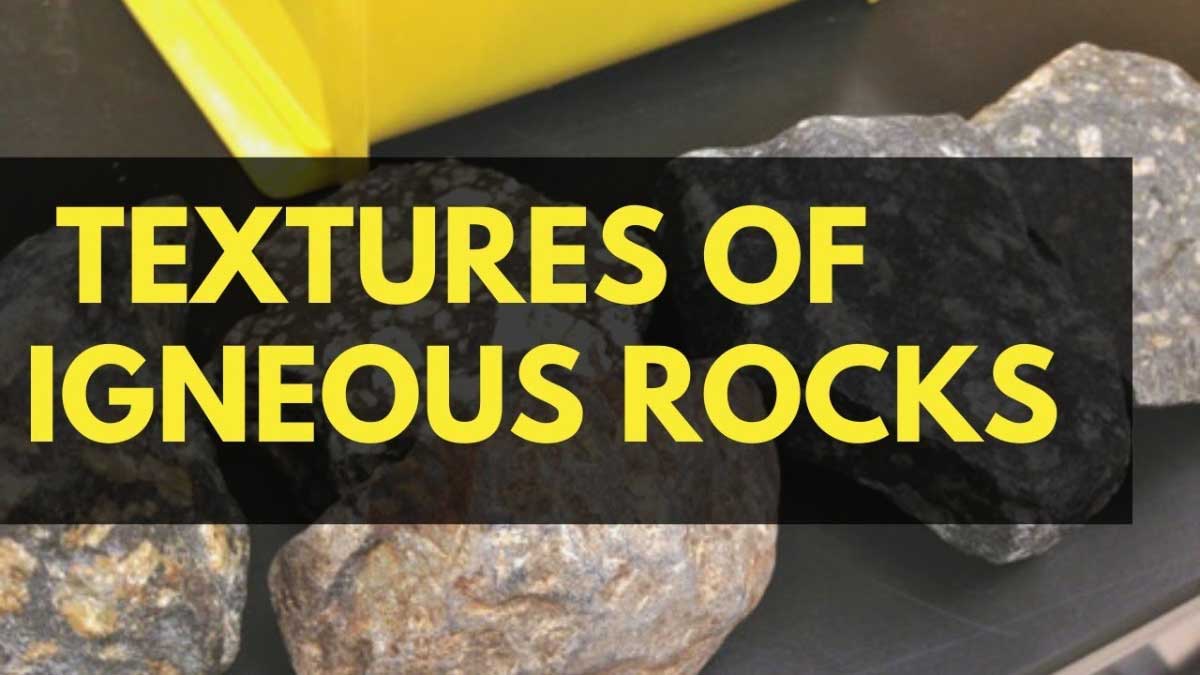 types of textures of igneous rock Archives | Gelogia